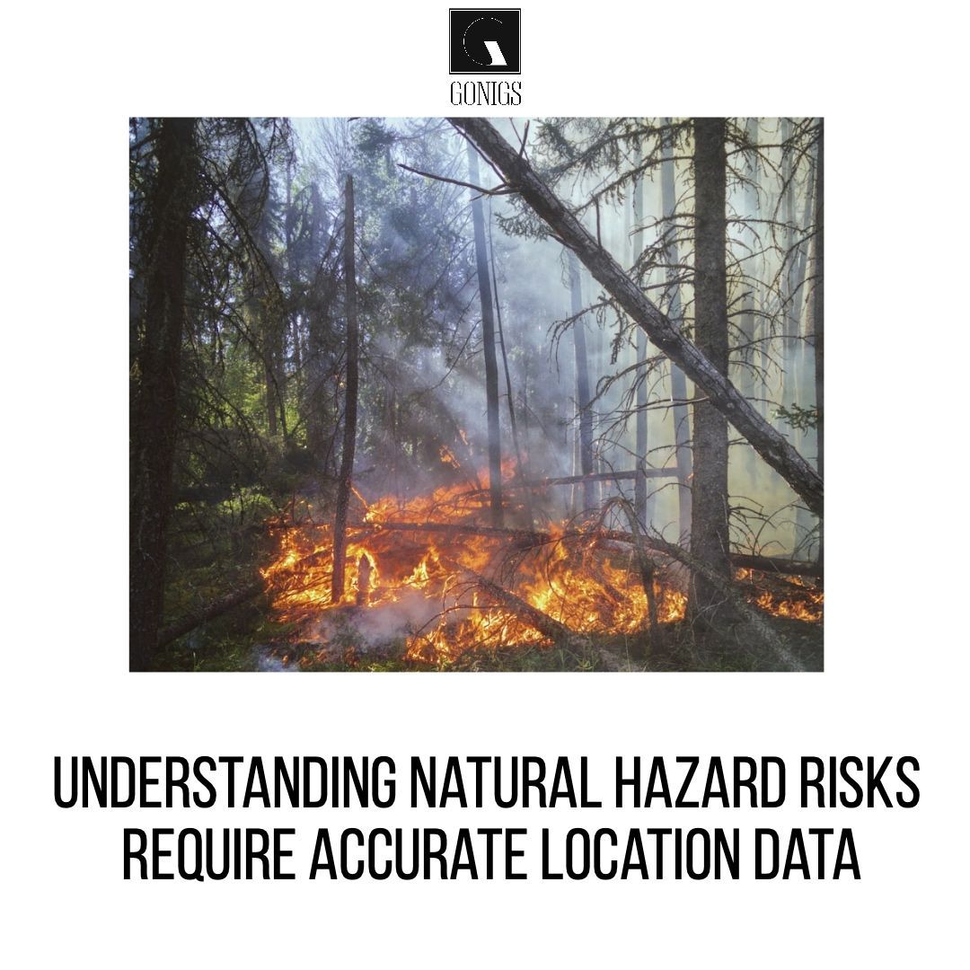 Natural Hazard Risks Require Accurate Location Data - Gonigs